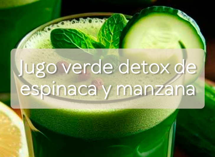 Jugo verde detox de espinaca y manzana